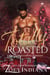 Totally Roasted - The Shifter Speed Dating Series, #3 | Cultura