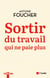 Sortir du travail qui ne paie plus : Antoine Foucher - Livre Sociologie ...