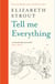 TELL ME EVERYTHING : Elizabeth Strout - 0241634350 | Cultura