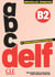 Abc DELF : Niveau B2 (édition 2025) : Cédric Vial, Marie-Louise Parizet, Aline Bredelet, Jessica ...