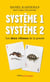 Système 1 / Système 2 : Les deux vitesses de la pensée : Daniel ...