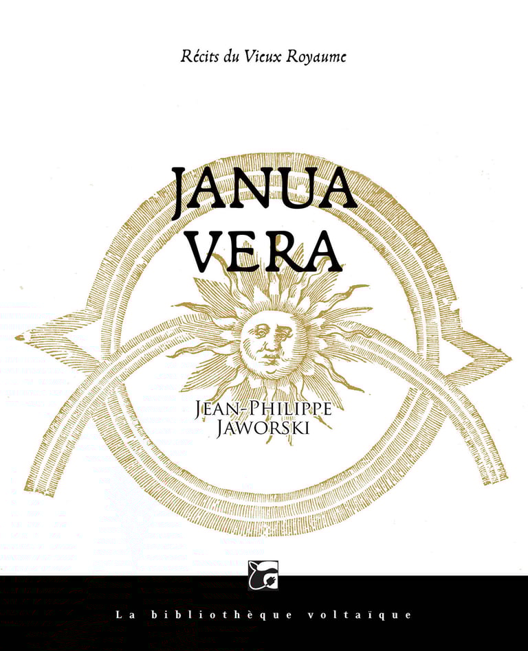 Janua Vera - Récit du Vieux Royaume, T1 : Jean-Philippe Jaworski ...
