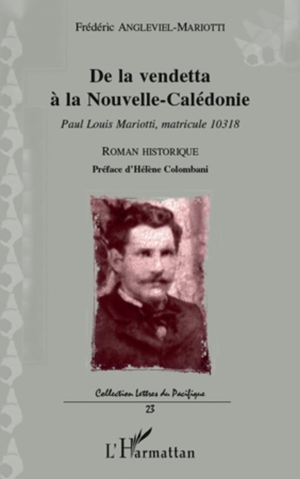 De la vendetta à la Nouvelle-Calédonie - Paul Louis Mariotti, matricule ...