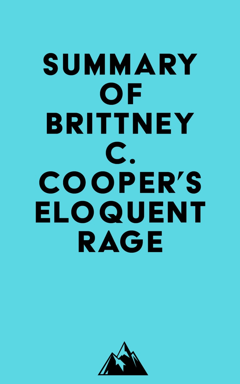 Summary of Brittney C. Cooper's Eloquent Rage - 9781669385134 | Cultura