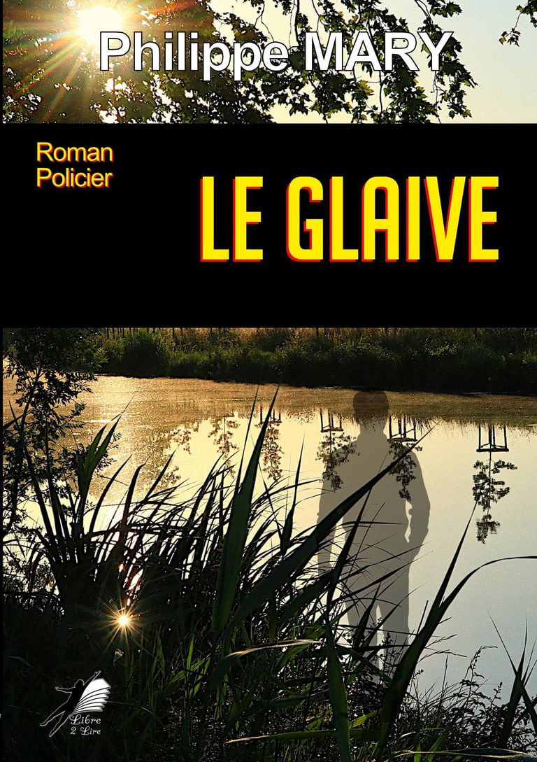 Le Glaive - Roman policier : Philippe Mary - 9782381572277 | Cultura