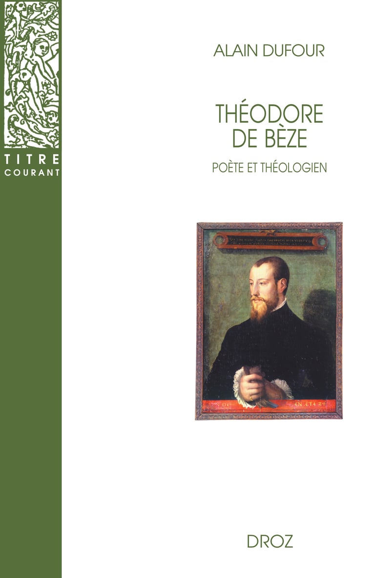 Théodore de Bèze : Poète et Théologien : Alain Dufour - 3612220770631 ...