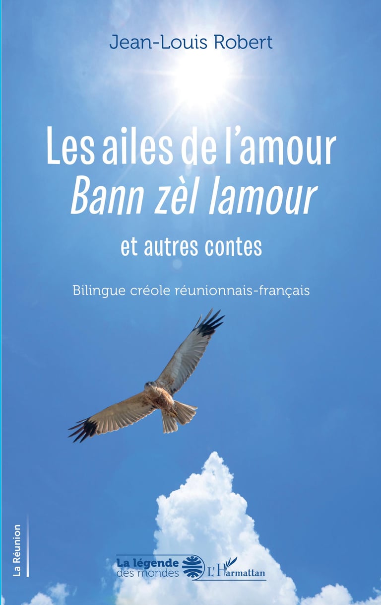 Les ailes de l'amour - Bann zèl lamour : Jean-Louis Robert ...