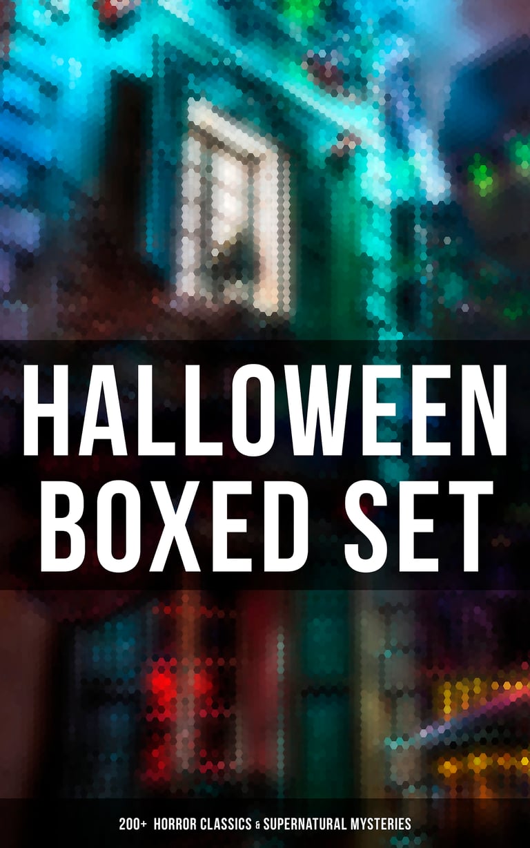 Halloween Boxed Set: 200+ Horror Classics & Supernatural Mysteries ...