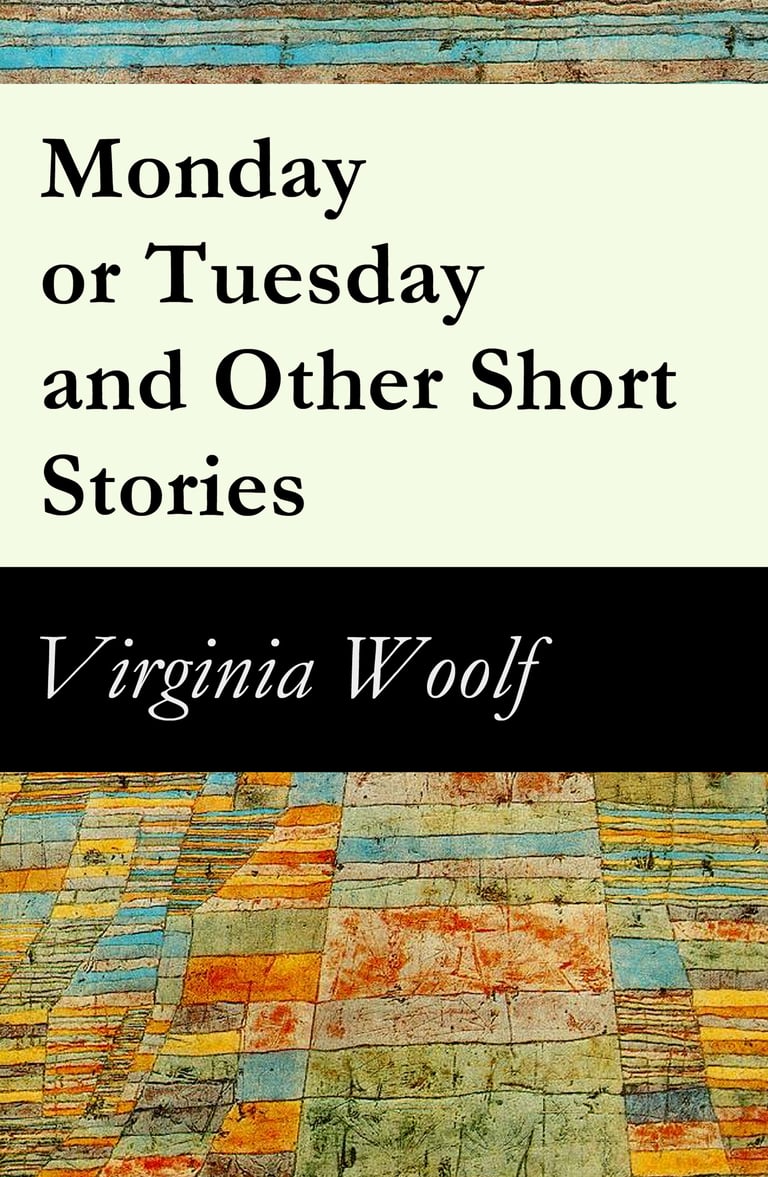 Monday or Tuesday and Other Short Stories - (The Original Unabridged ...