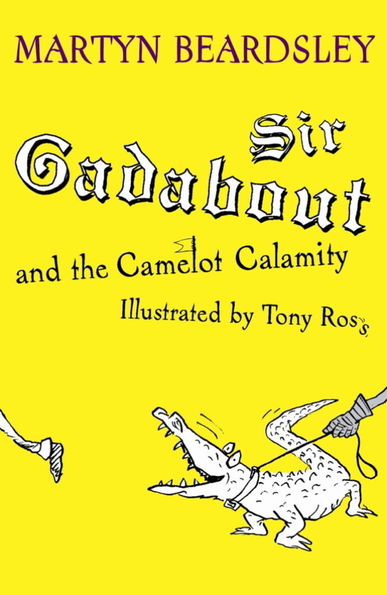 Sir Gadabout: Sir Gadabout and the Camelot Calamity - 9781842557549 ...