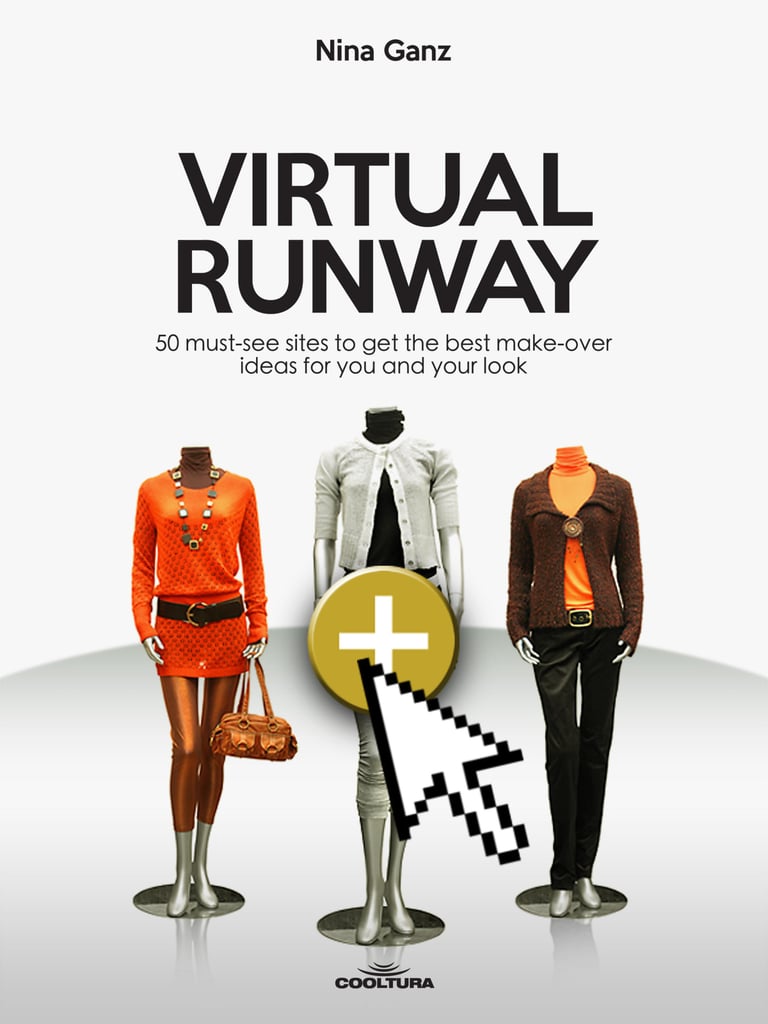 Virtual Runway - 50 must-see sites to get the best make-over ideas for ...