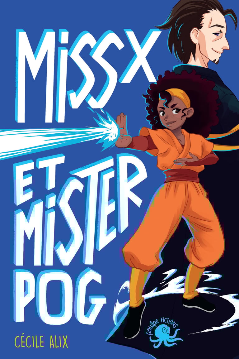 Miss X et Mister Pog - Lecture roman jeunesse super héros girl power ...