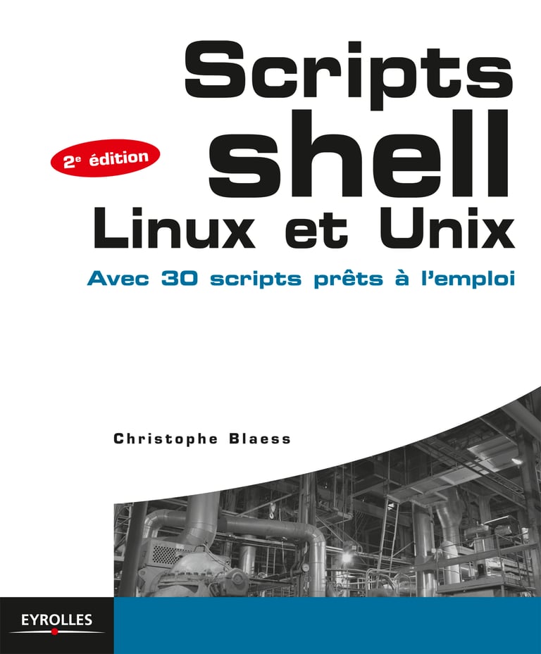 Scripts shell Linux et Unix - Avec 30 scripts prêts à l'emploi - Ebook Informatique - Ebook ...