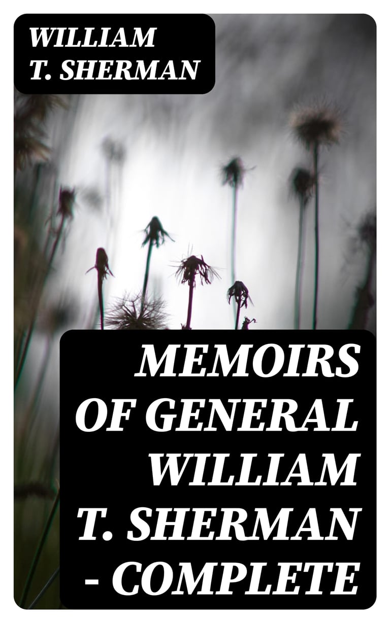 Memoirs of General William T. Sherman — Complete - 8596547022350 | Cultura