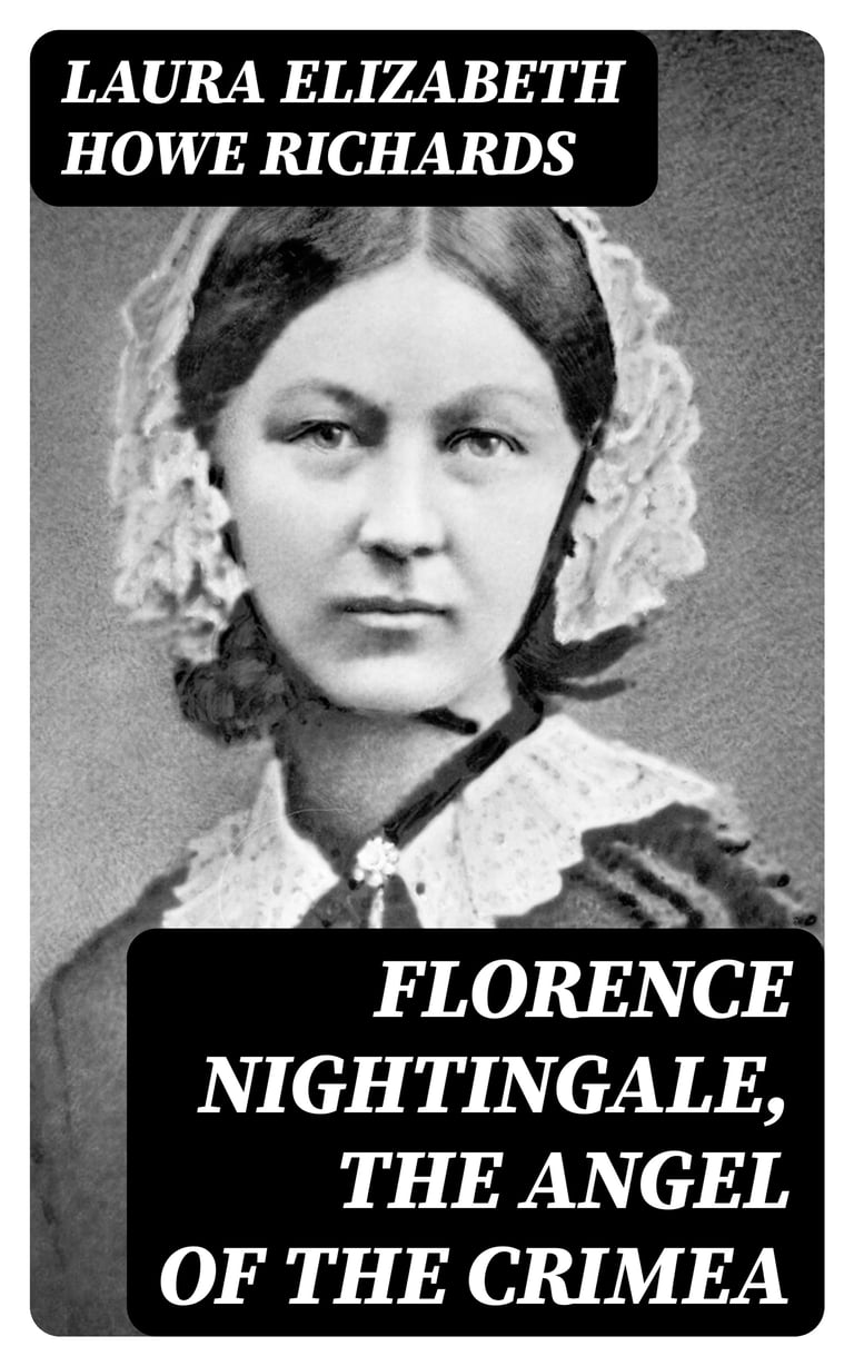 Florence Nightingale, the Angel of the Crimea - A Story for Young ...