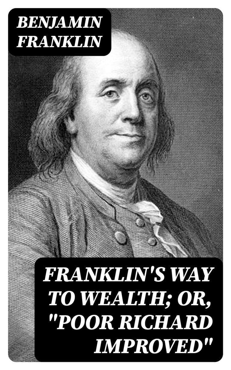 Franklin's Way to Wealth; or, "Poor Richard Improved" - 8596547011101 ...