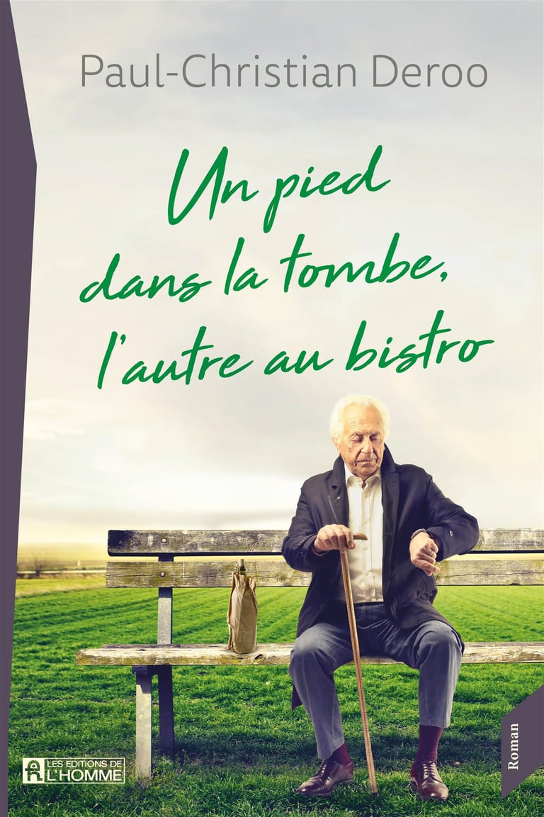 Un pied dans la tombe, l'autre au bistro - PIED DANS LA TOMBE, L'AUTRE ...