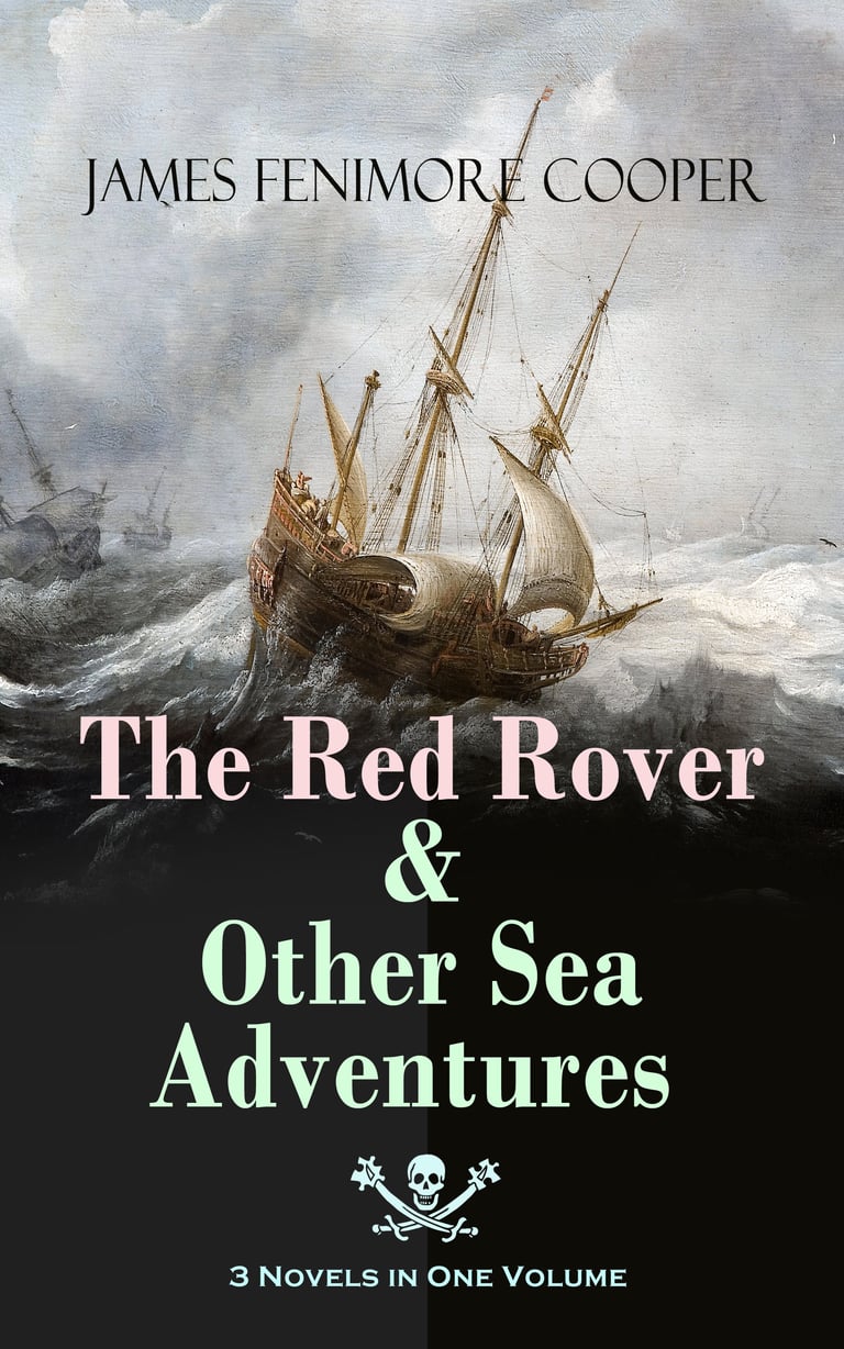 The Red Rover & Other Sea Adventures – 3 Novels in One Volume - From ...