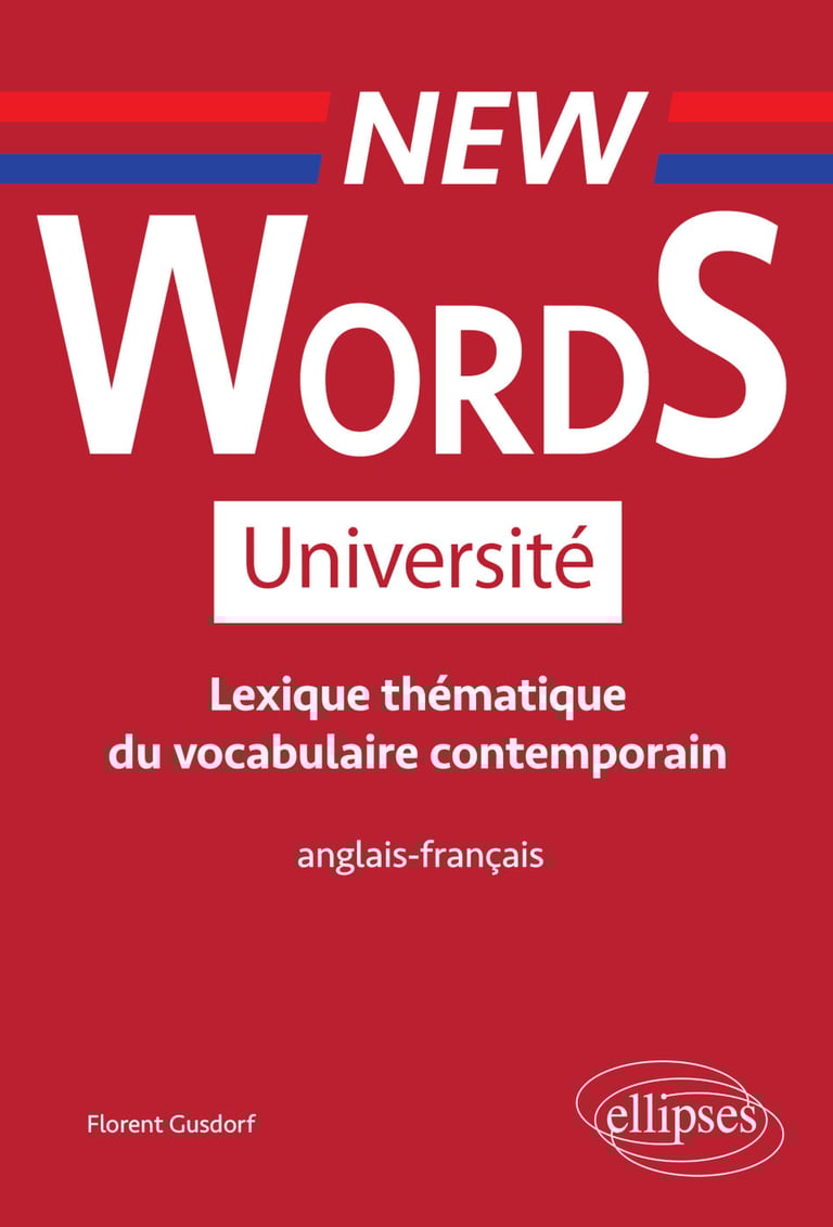 New Words Université. Lexique thématique de vocabulaire contemporain ...