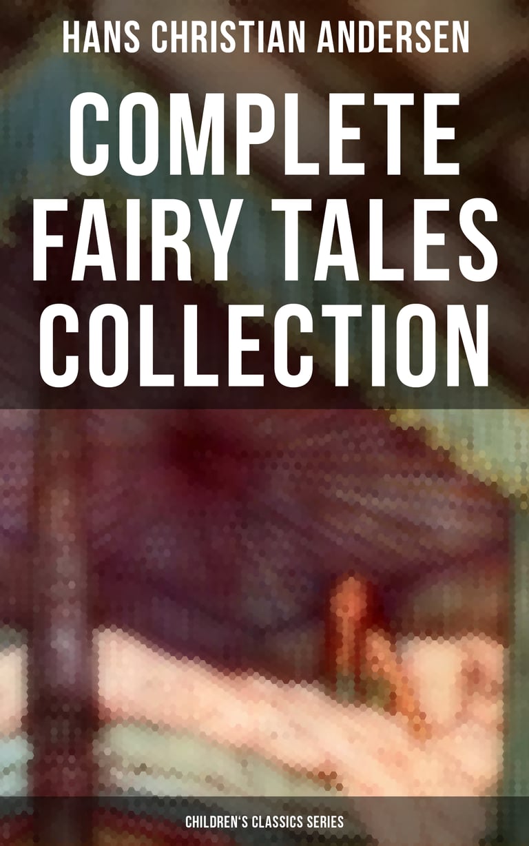Hans Christian Andersen: Complete Fairy Tales Collection (Children's ...