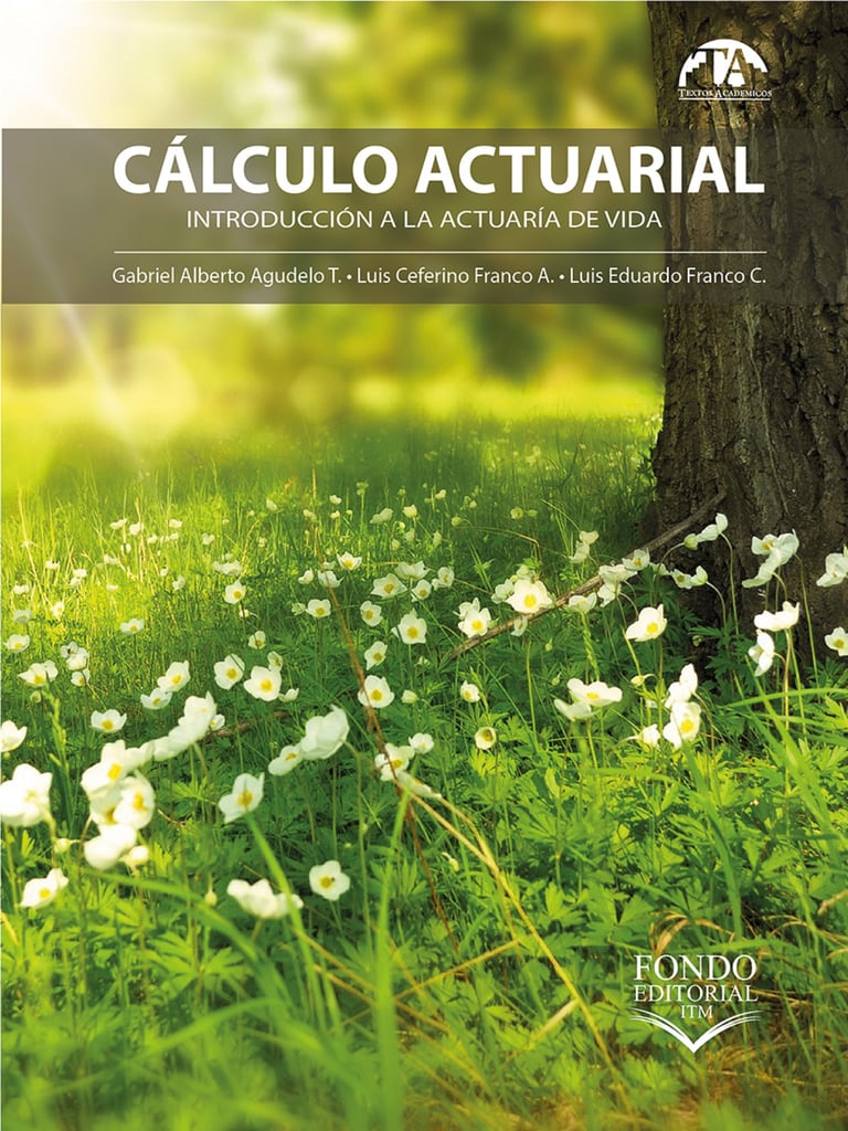Cálculo actuarial - Introducción a la actuaría de vida - 9789585414600 | Cultura
