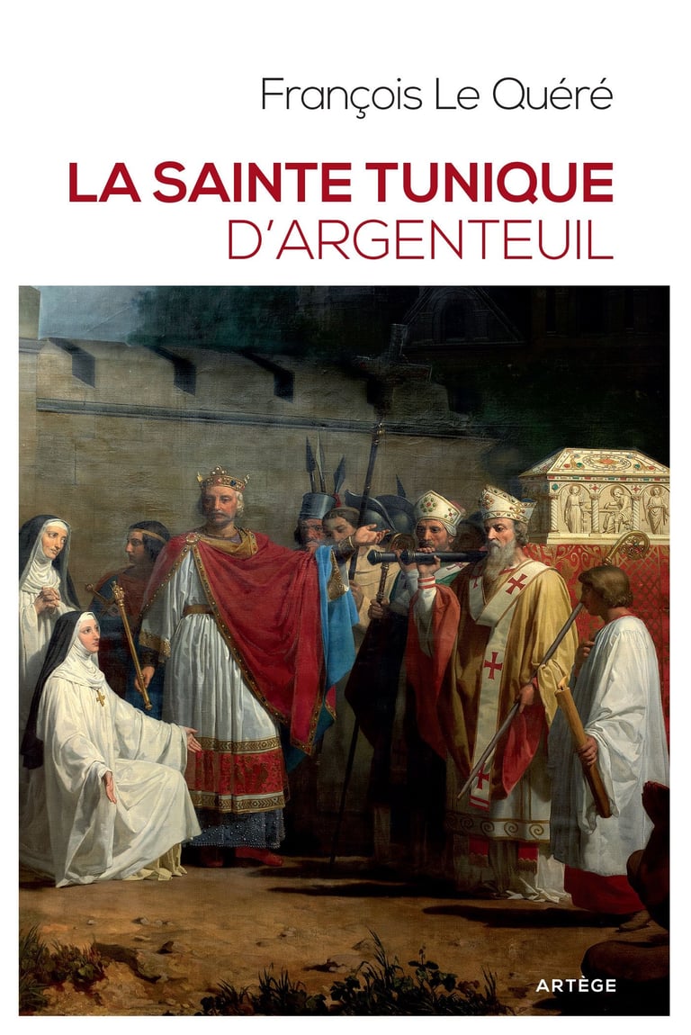La sainte tunique d'Argenteuil - Histoire et examen de l'authentique tunique sans couture de ...