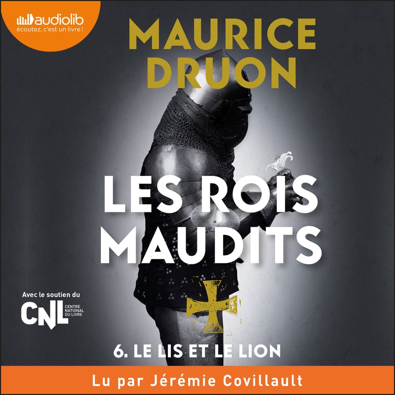 Le Lis et le Lion - Les Rois maudits, tome 6 : Maurice Druon ...