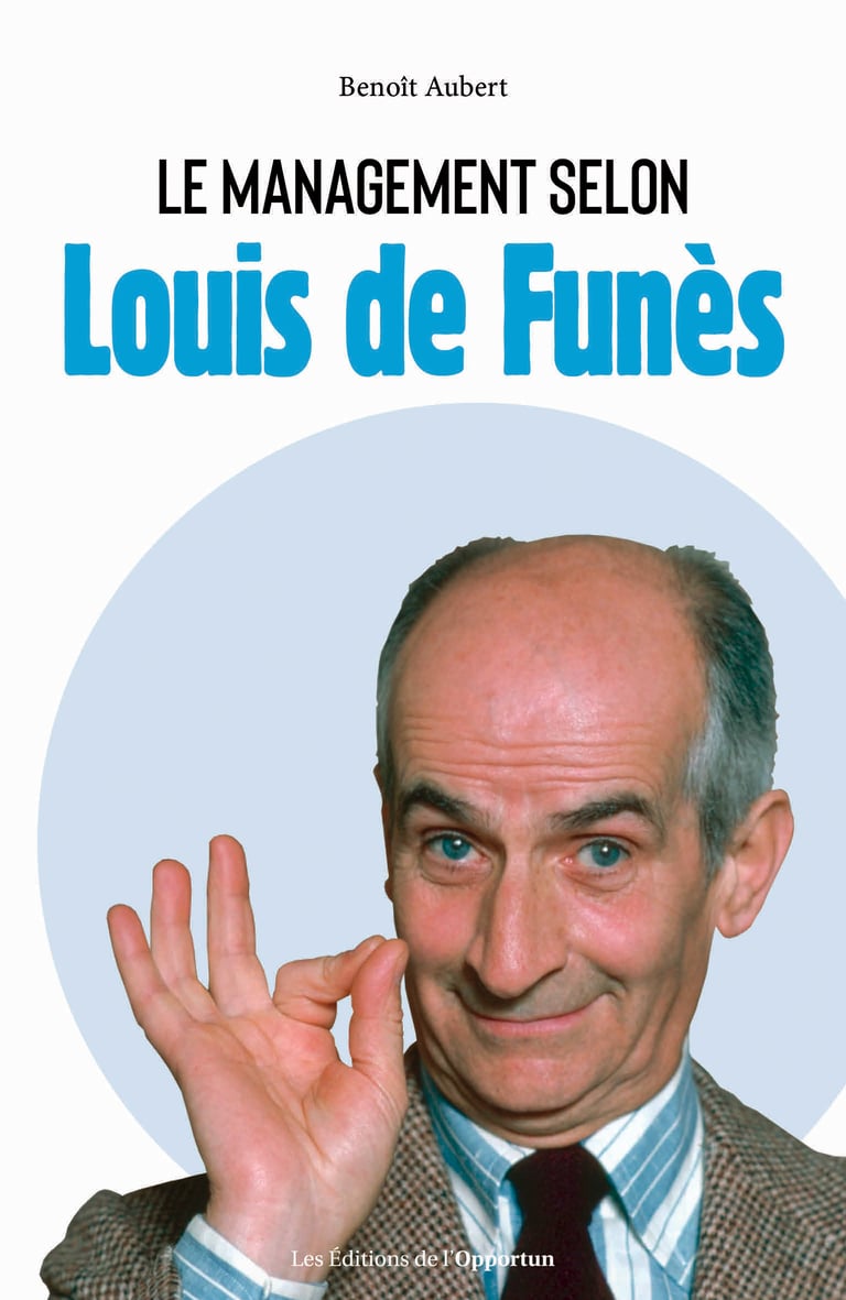 Le Management selon Louis De Funès : Benoît Aubert - 9782380155075 | Cultura