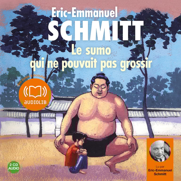 Le sumo qui ne pouvait pas grossir : Eric-Emmanuel Schmitt ...