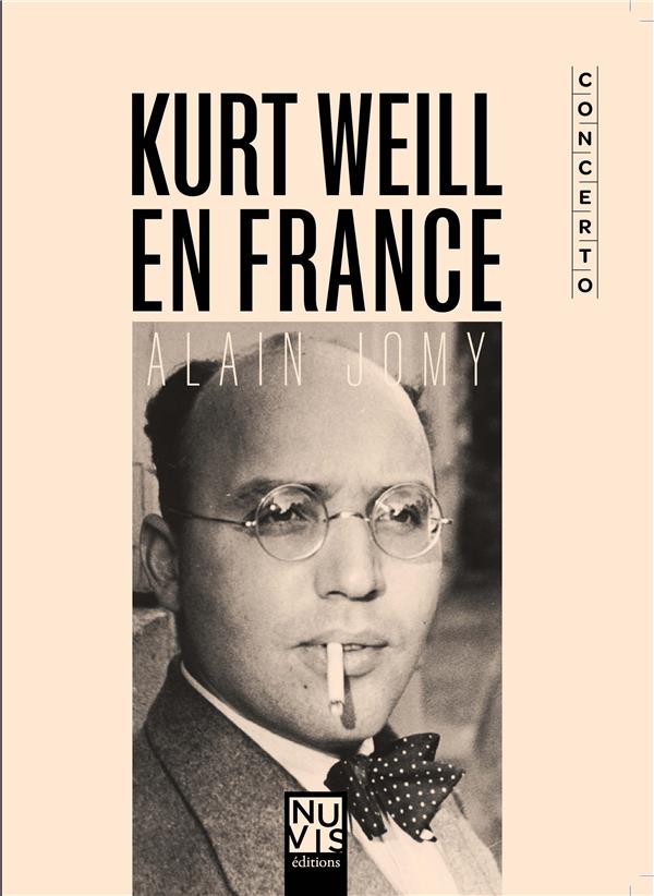 Kurt Weill à Paris : Chronique d'une désillusion : Alain Jomy ...
