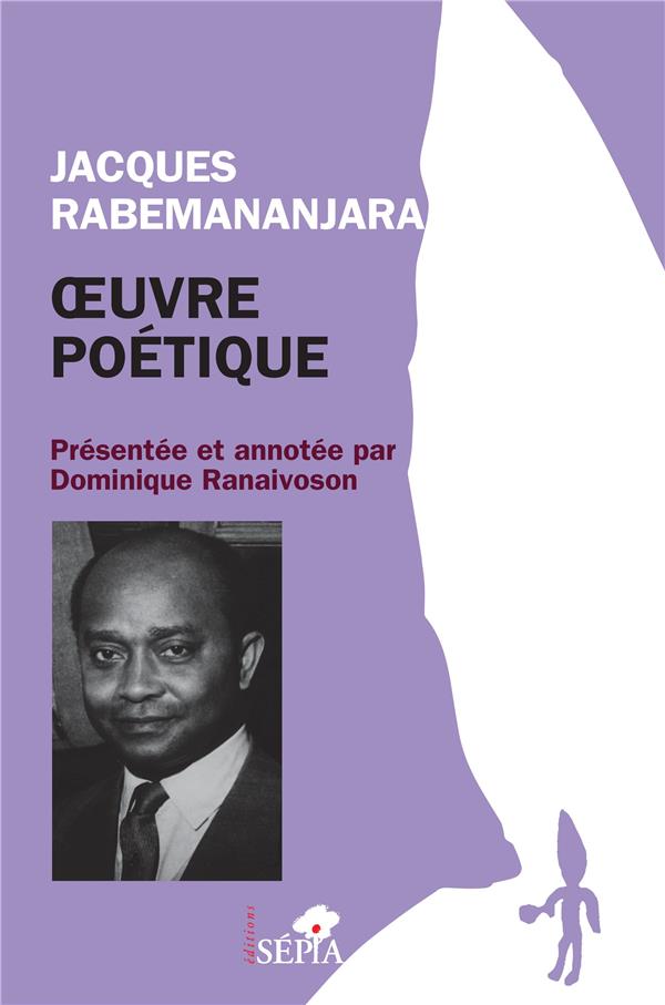 Jacques rabemananjara : oeuvre poétique : Dominique Ranaïvoson | Cultura