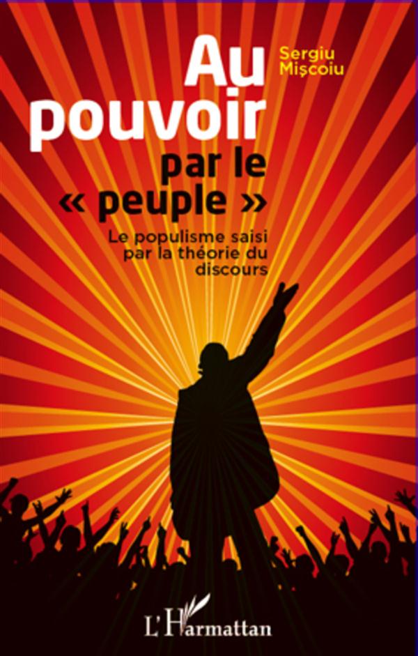 Au pouvoir par le "peuple" - le populisme saisi par la théorie du ...