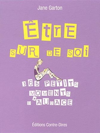 Être sur de soi - 365 petits moments d'audace : Jane Garton ...