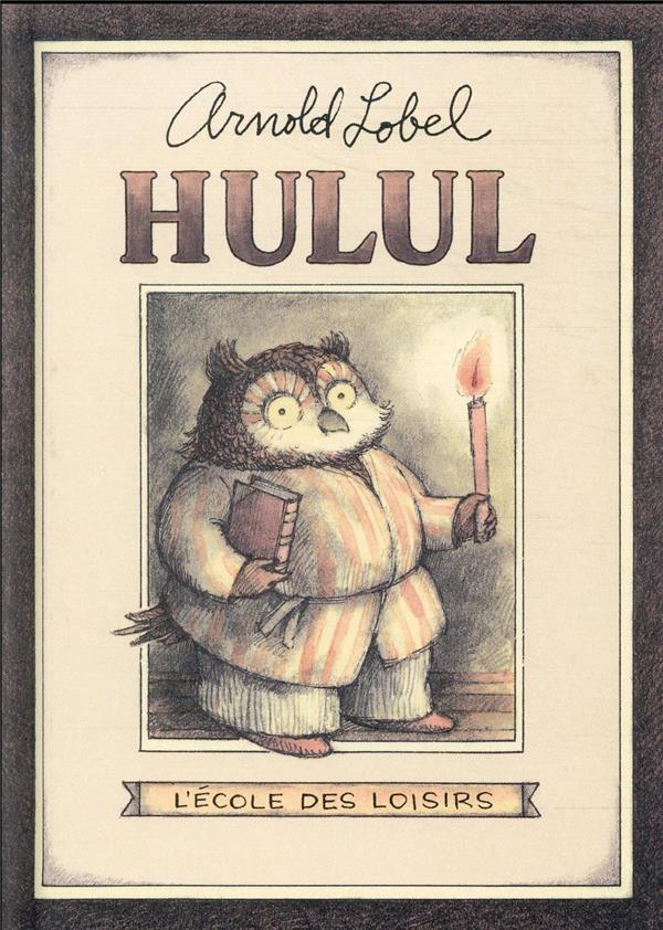 Hulul : Arnold Lobel - 221131581X - Histoire pour enfants dès 6 ans ...