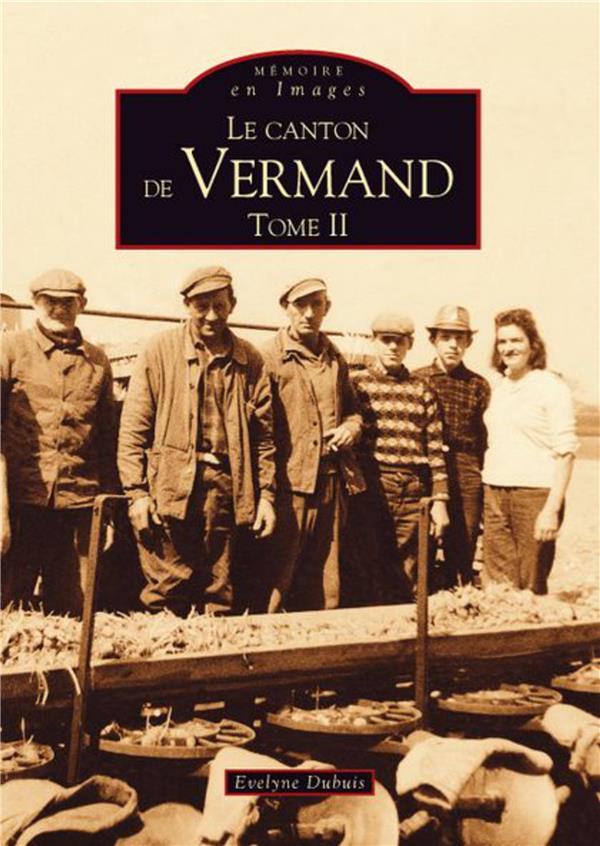 Le canton de vermand t.2 : Evelyne Dubuis - 2849108634 - Beaux Livres ...