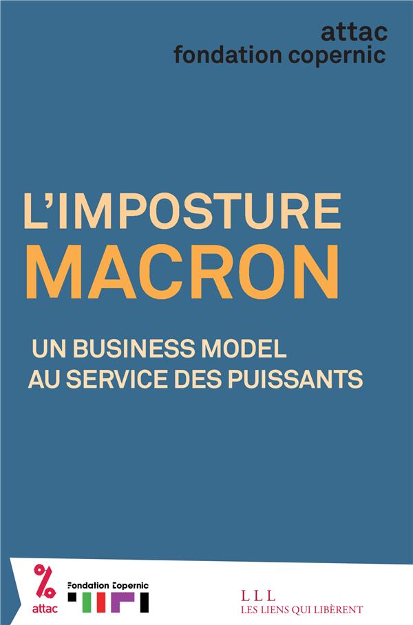 L'imposture Macron - un business model au service des puissants : Attac ... L'imposture Macron - un business model au service des puissants : Attac ...