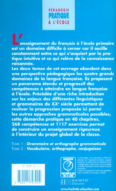 Pratique de la langue francaise à l'école t.1 - grammaire et ...