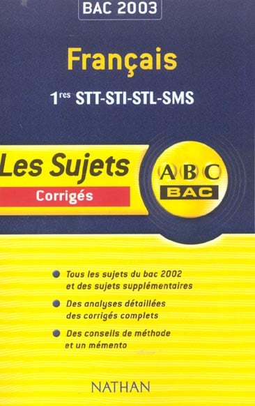 Abc bac - francais - stt sti stl sms - corriges - edition 2003 ...