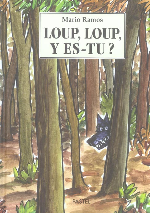 Loup, loup, y es-tu ? : Mario Ramos - 2211082955 - Livres pour enfants ...