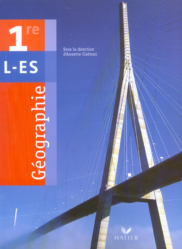 Géographie - 1ère l, es - livre de l'élève (édition 2003) : Annette ...