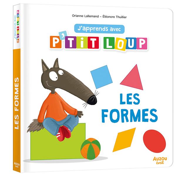 J'apprends avec P'tit Loup : les formes : Orianne Lallemand - Livres ...