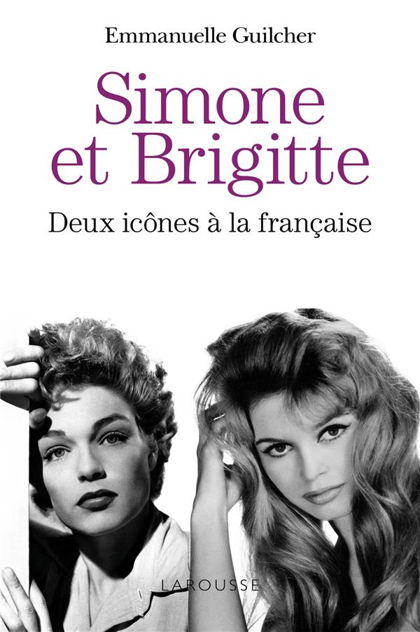 Brigitte et simone - deux icônes à la française : Emmanuelle Guilcher ...