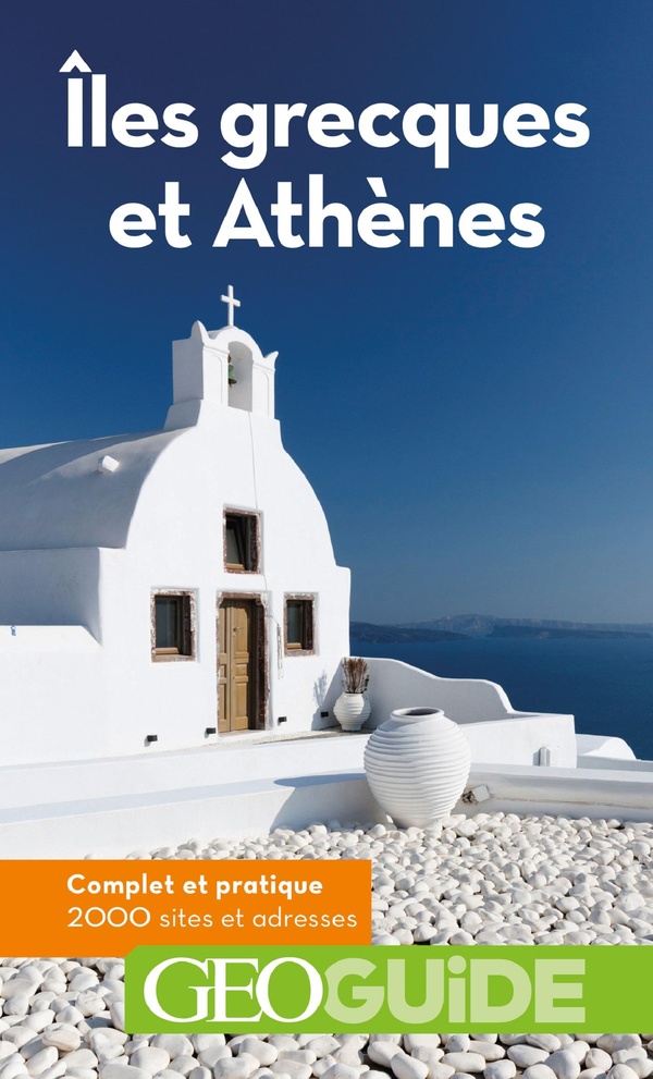 Geoguide - îles grecques et athènes (édition 2020) : Collectif ...