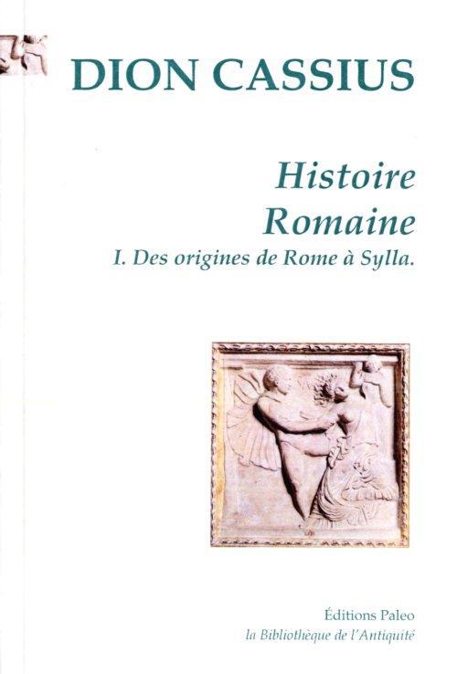 Histoire romaine t.1 - des origines de rome à sylla (livres 1 à 35 ...