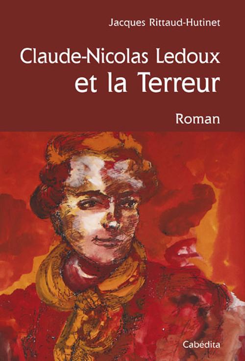 Claude-nicolas ledoux et la terreur - 2882956738 | Cultura