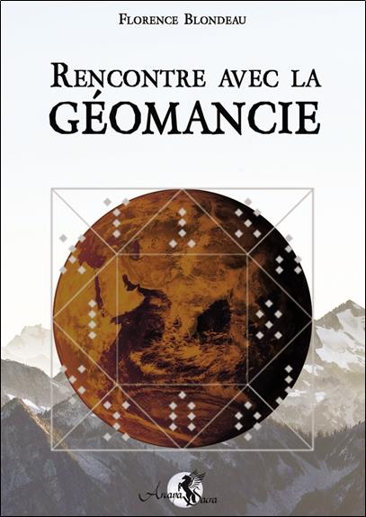 Rencontre avec la géomancie : Florence Blondeau - Livres esotérisme ...