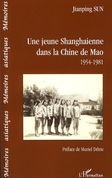 Une jeune shanghaienne dans la chine de mao (1954 1981) : Jianping Sun ...
