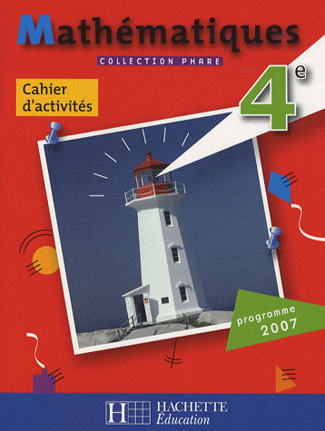 Mathématiques - 4ème - cahier d'activités (édition 2007) - 201125521X ...