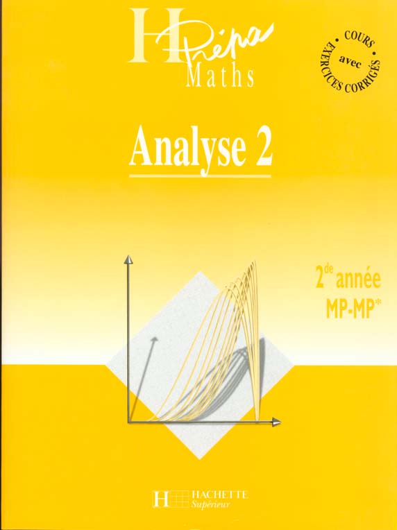 Analyse 2 : fonctions d'une variable reelle - 2e annee mp - mp* - cours ...