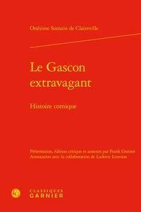 Le gascon extravagant - histoire comique - 2406088758 | Cultura